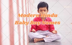 1000+ Modern Hindu Baby Boy Names A to Z 2024